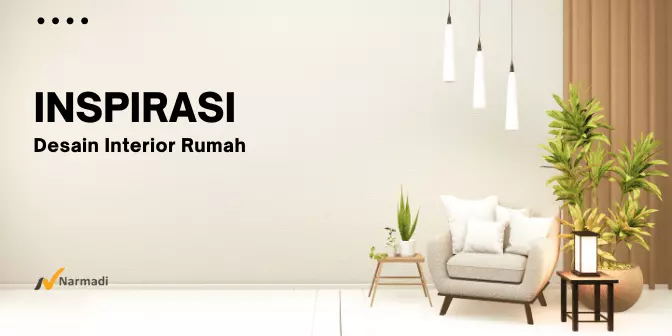 Inspirasi Desain Interior Rumah
